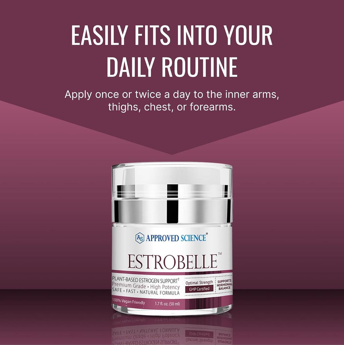 Approved Science Estrobelle for daily use