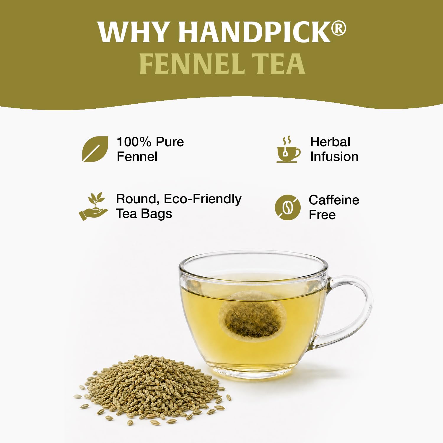 caffeine-free HANDPICK fennel tea